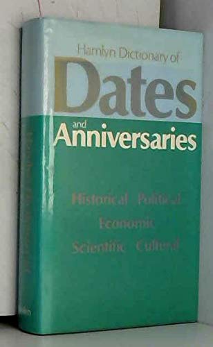 Hamlyn dictionary of dates and anniversaires: Bailie, J. M. (general ...