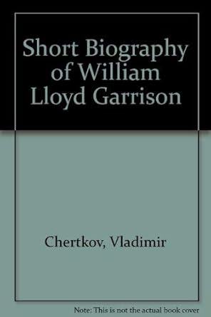Amazon.com: A short biography of William Lloyd Garrison,: 9780837145907 ...