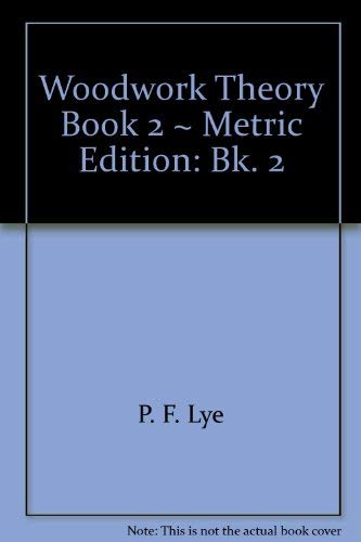 Woodwork Theory. Book Two: Lye, P.F.: 9780245506451: Amazon.com: Books