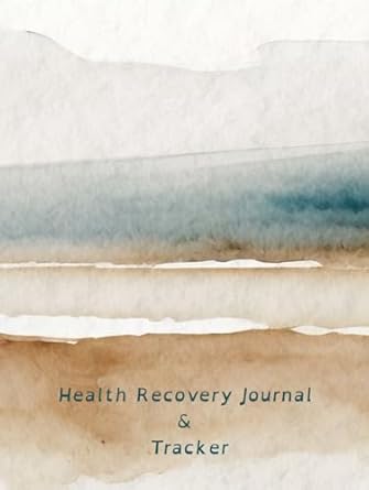 HEALTH RECOVERY JOURNAL & TRACKER: 90-Day Wellness Planner/Diary LARGE ...
