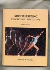 Motor Learning: Concepts and Applications: Magill, Richard A ...
