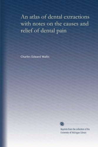 Amazon.com: An atlas of dental extractions with notes on the causes and ...