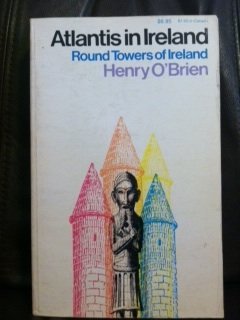 Atlantis in Ireland: Round Towers of Ireland: Henry O'Brien: Books ...