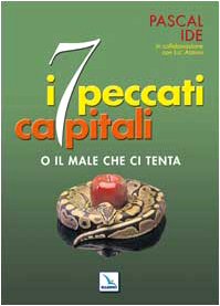 I sette peccati capitali. Ma liberaci dal male : Ide, Pascal: Amazon.it ...