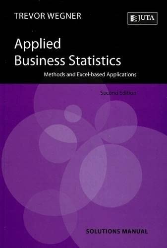 Buy Applied Business Statistics: Methods and Excel-Based Applications ...