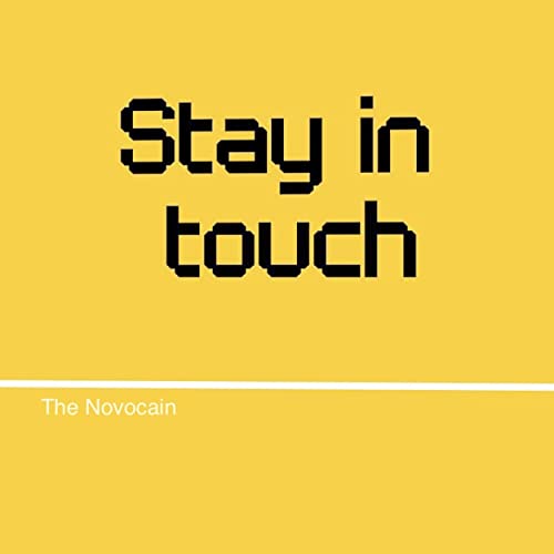 Stay in Touch by the novocain on Prime Music