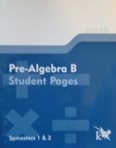 Pre-Algebra B Student Pages (Semesters 1 & 2): K12 Inc: Amazon.com: Books