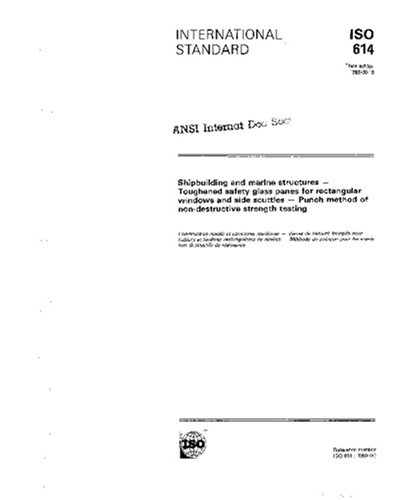 ISO 614:1989, Shipbuilding and marine structures - Toughened safety ...