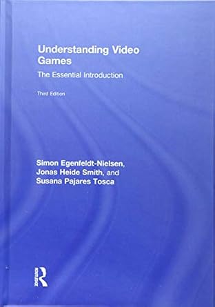 Understanding Video Games: The Essential Introduction: 9781138849815 ...