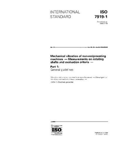 ISO 7919-1:1996, Mechanical vibration of non-reciprocating machines - Measurements on rotating ...