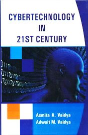 CYBERTECHNOLOGY IN 21ST CENTURY: ASMITA A.VAIDYA: 9789380164687: Amazon ...
