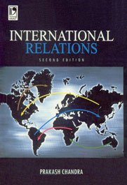 International Relations [Paperback] [Jan 01, 2010] P. Chandra: P ...