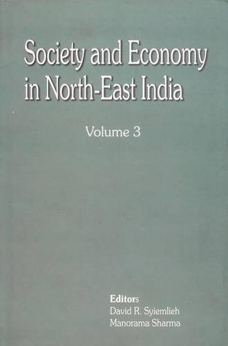 Regency Publications Society and Economy in North East India: Bk. 3 ...