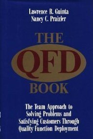 The Qfd Book: The Team Approach to Solving Problems and Satisfying ...
