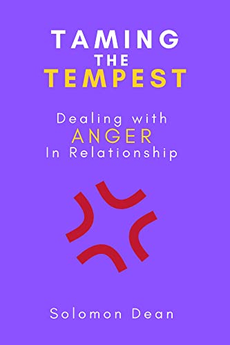 Taming the Tempest: Dealing with Anger in Relationships - Kindle ...