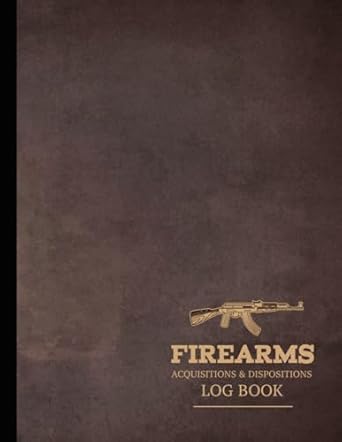 Amazon.com: Firearms Acquisitions & Dispositions Log Book: Gun ...