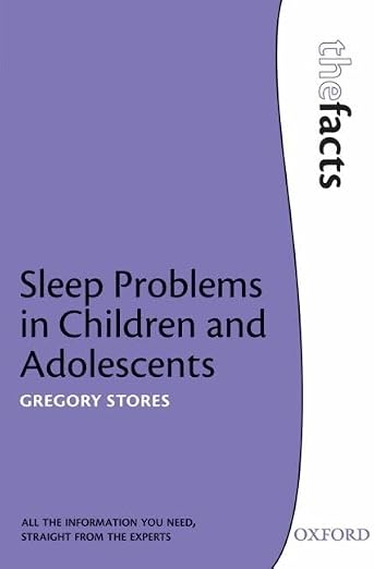Sleep problems in Children and Adolescents (The Facts): Amazon.co.uk ...