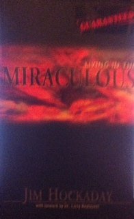 Living in the Miraculous: Guaranteed: Jim Hockaday: 9781893301122 ...