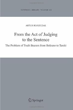 From the Act of Judging to the Sentence: The Problem of Truth Bearers ...