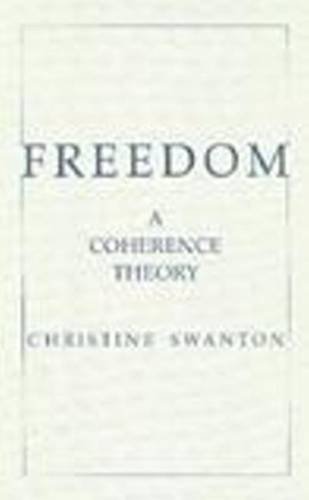 Freedom: A Coherence Theory: Swanton, Christine: 9780872201293: Amazon ...