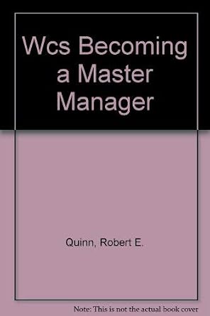 Wcs Becoming a Master Manager: Quinn, Robert E.: 9780471264699: Books ...