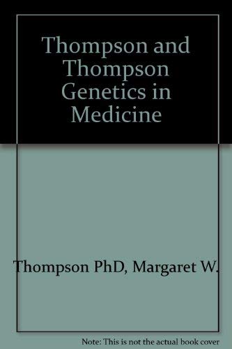 Thompson & Thompson Genetics in medicine: Thompson, James S ...