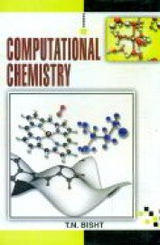 Computational Chemistry: T N Bisht: 9788184114287: Amazon.com: Books