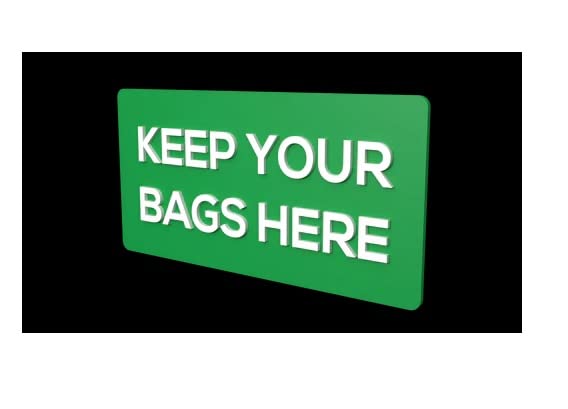 Premium 3D signage made up of acrylic material ( kEEP YOUR BAGS HERE ...
