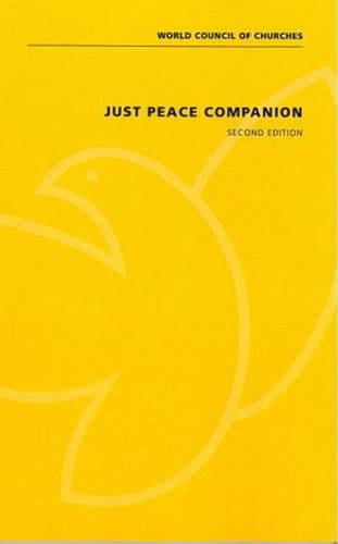 Just Peace Companion: Second Edition: World Council of Churches ...