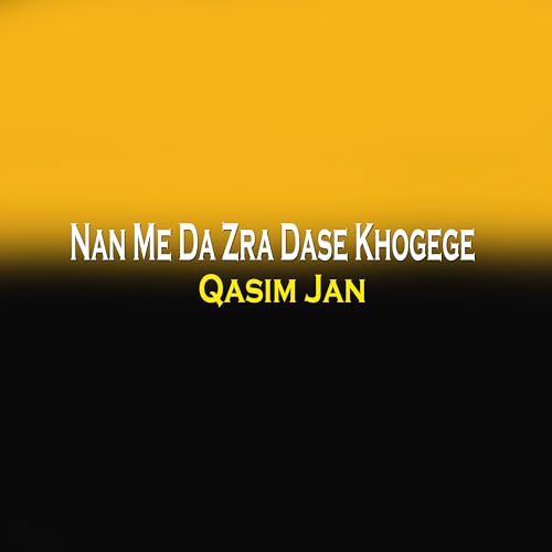 Spiele Nan Me Da Zra Dase Khogege von Qasim Jan auf Amazon Music ab