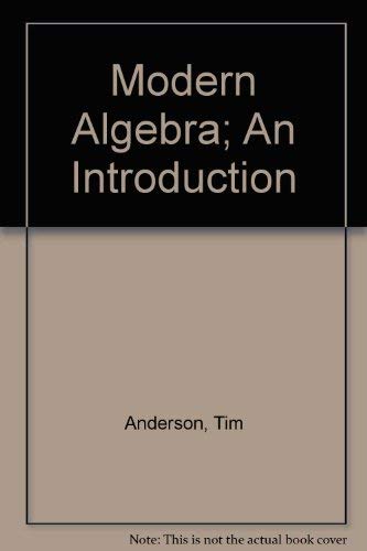 Modern Algebra; An Introduction: Anderson, Tim: 9780675089043: Amazon ...