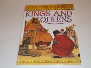 Buy Kings and Queens (History Makers) Book Online at Low Prices in ...