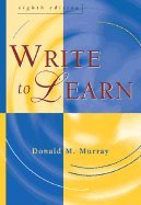 Write to Learn: Donald M. Murray: Amazon.com: Books