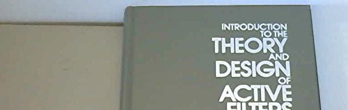 Buy Introduction to the Theory and Design of Active Filters Book Online ...