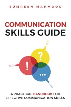 Communication Skills Guide: A Practical Handbook for Effective ...