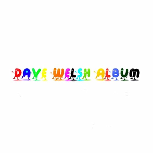 Amazon MusicでDave WelshのDave Welsh Albumを再生する