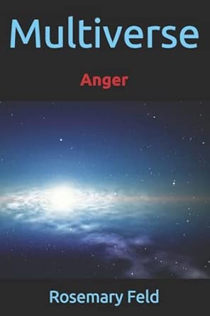 Multiverse: Anger: Amazon.co.uk: Feld, Rosemary: 9781728663456: Books
