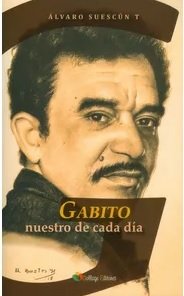 Amazon.com: Gabito nuestro de cada dia: 9789588900070: Varios: Books