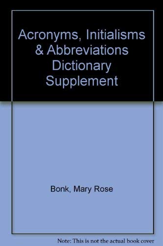 Acronyms, Initialisms & Abbreviations Dictionary Supplement : Bonk ...