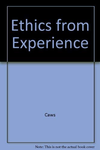 Amazon.com: Ethics from Experience: 9780534542467: Caws, Peter: Books
