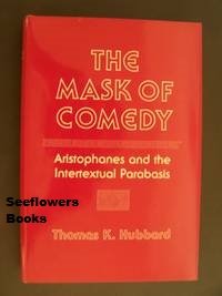 Amazon.com: The Mask of Comedy: Aristophanes and the Intertextual ...