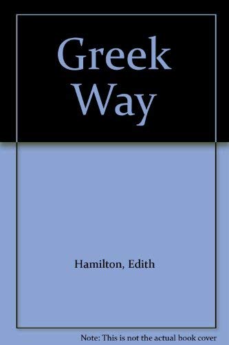 Greek Way: Hamilton, Edith: 9780393041620: Amazon.com: Books