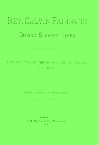 Amazon.com: Rev Calvin Fairbank During Slavery Times eBook : Calvin ...