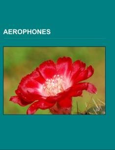 Aerophones: Brass Instruments, Free Reed Aerophones, Hornpipes, Natural ...