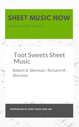 Toot Sweets Sheet Music (English Edition) eBook : Sherman, Robert B ...