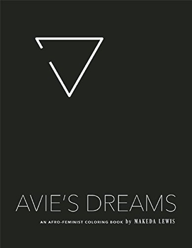 Avie's Dreams: An Afro-Feminist Coloring Book: Lewis, Makeda ...