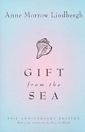 Gift from the Sea: 50th-Anniversary Edition : Lindbergh, Anne Morrow ...