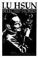 Selected Stories Of Lu Hsun: Lu Hsun: Amazon.com: Books