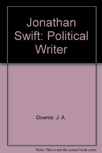 Jonathan Swift, political writer: Downie, J. A: 9780710096456: Amazon ...