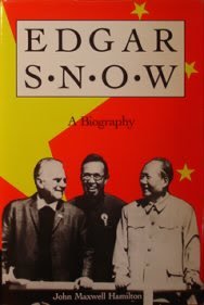 Edgar Snow: A Biography : Hamilton, Hopkins P Breazeale Professor of ...
